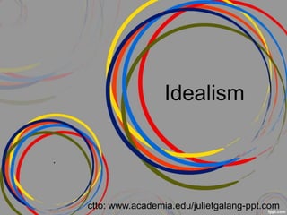 WHAT IS IDEALISM_POWER POINT PRESENTATION | PPT