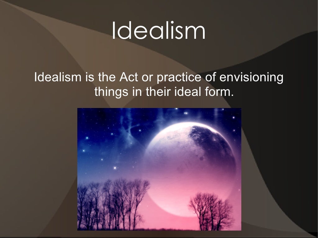 Idealism presentation