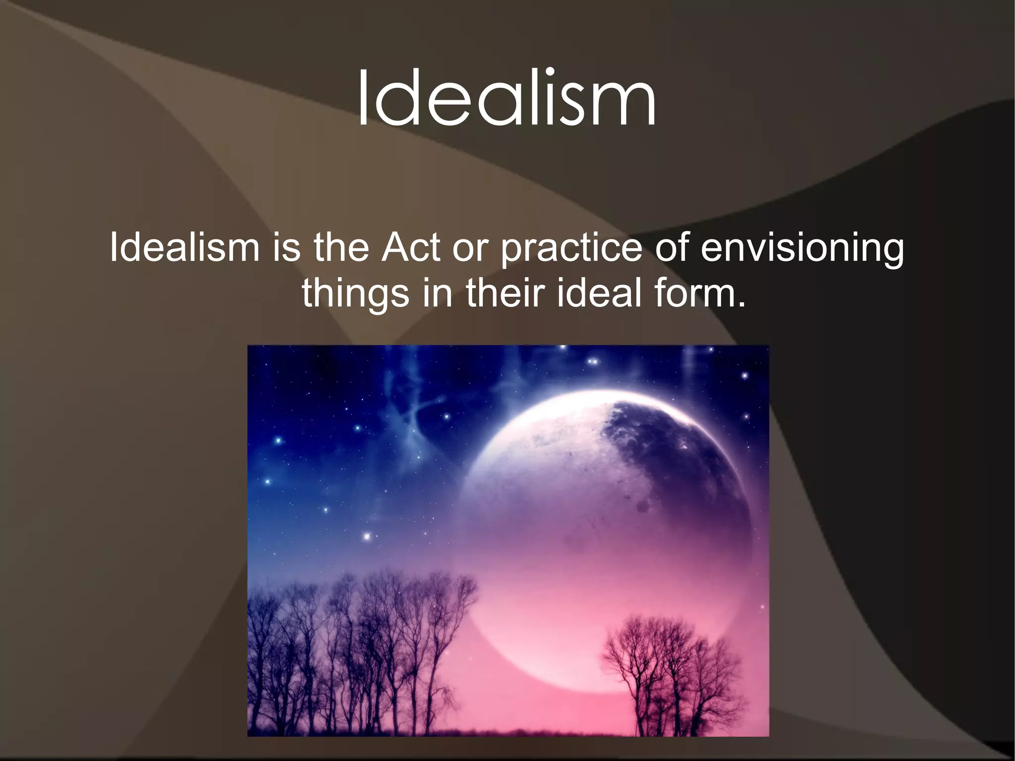 Idealism presentation2 | PPT