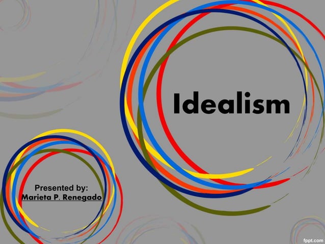Idealism | PPT