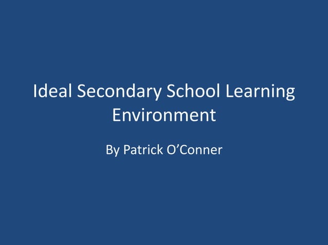 Ideal Learning Environment | PPT