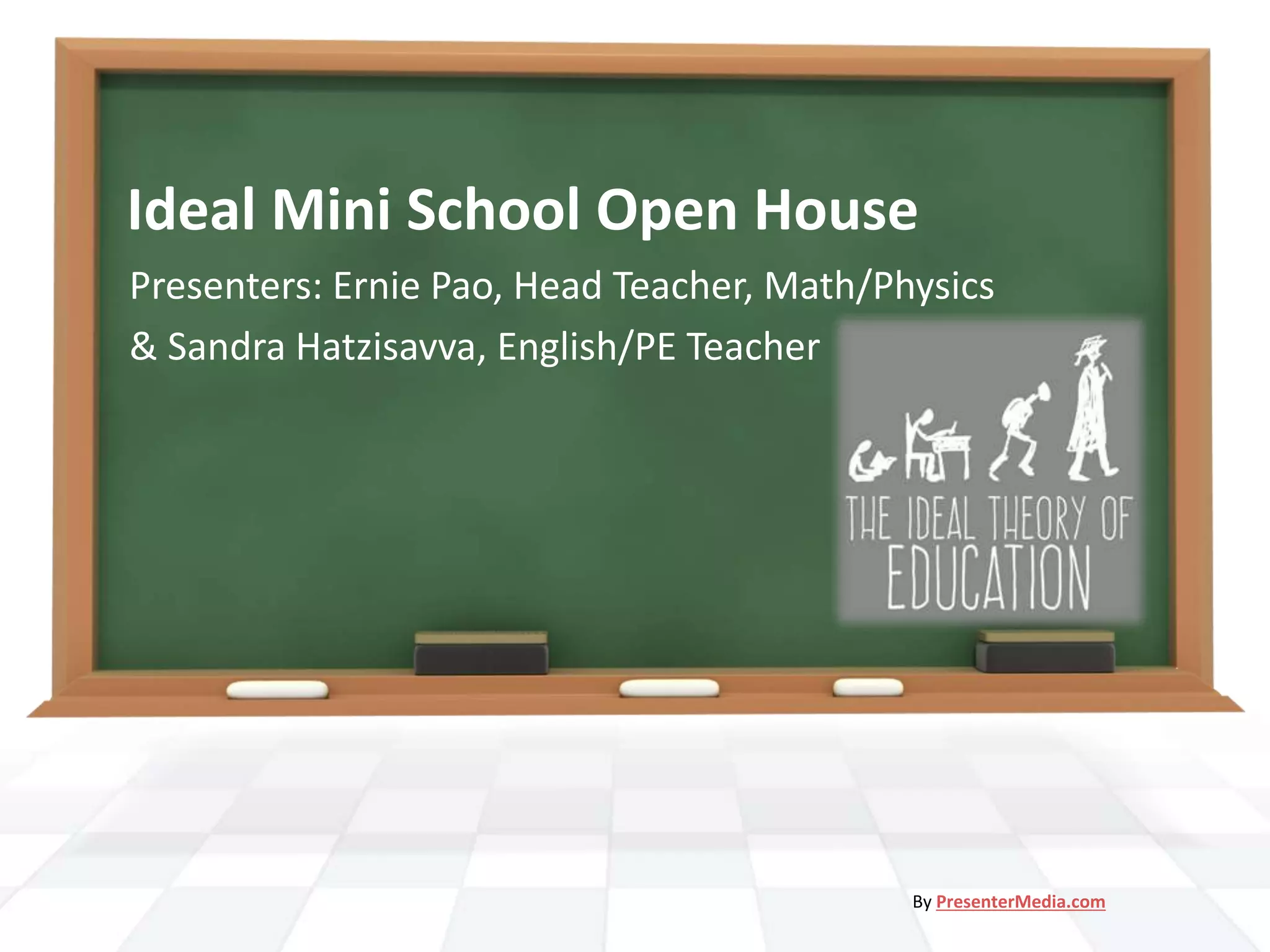 Ideal mini school open house (info session presentation full) | PPTX