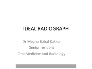 IDEAL RADIOGRAPH 1.pptx