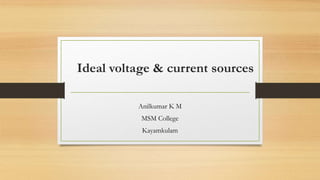 Ideal voltage & current sources | PPTX