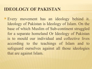 Ideaology of pakistan PAKISTAN STUDIES.pptx