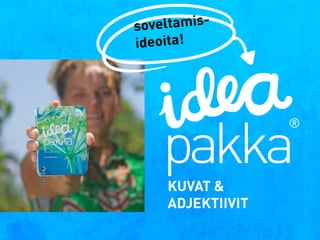 Ideoita Ideapakan kuva- & adjektiivikorttien soveltamiseen | PPT