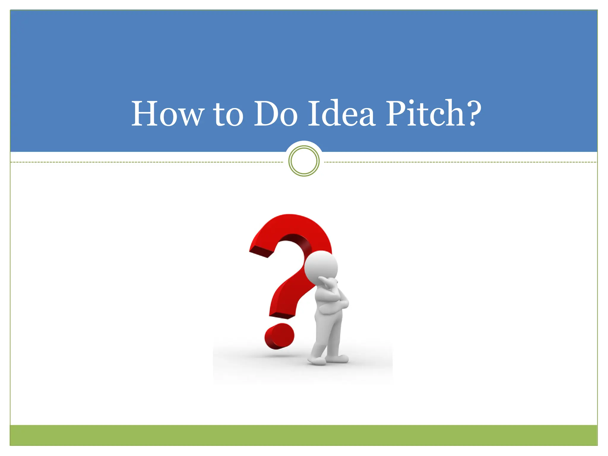 Idea Pitch Template - for entrepreneurship | PPT