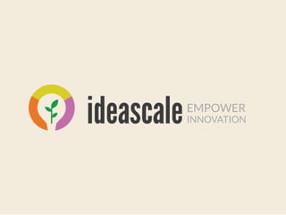 Presentation: An Introduction to IdeaScale | PPT