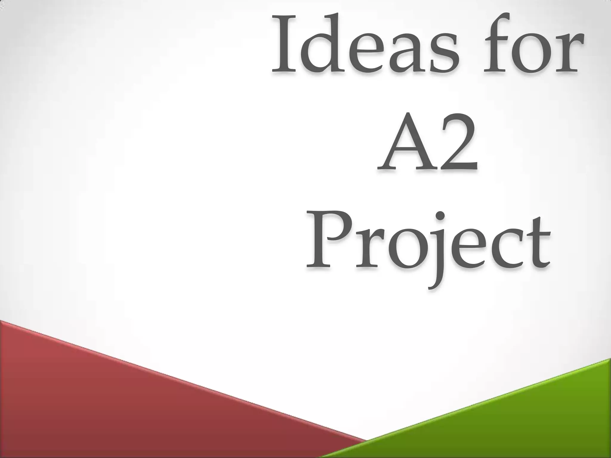 Pros and Cons For A2 Project Ideas | PPTX