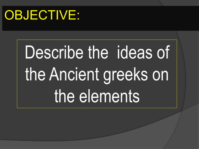 Ideas of the ancient greeks on the elements.pptx | Chemistry | Science