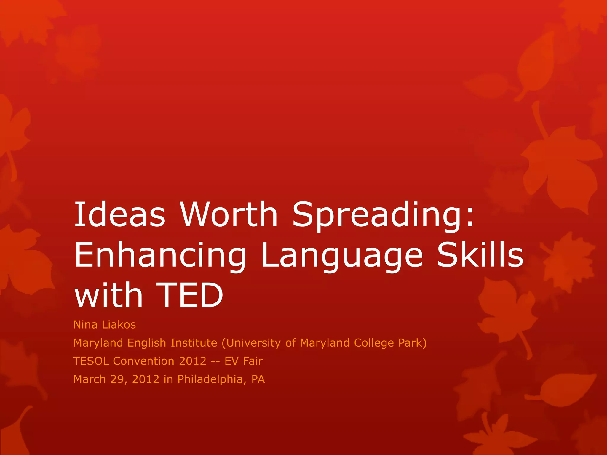 Ideas Worth Spreading: Enhancing Language Skills with TED | PPTX