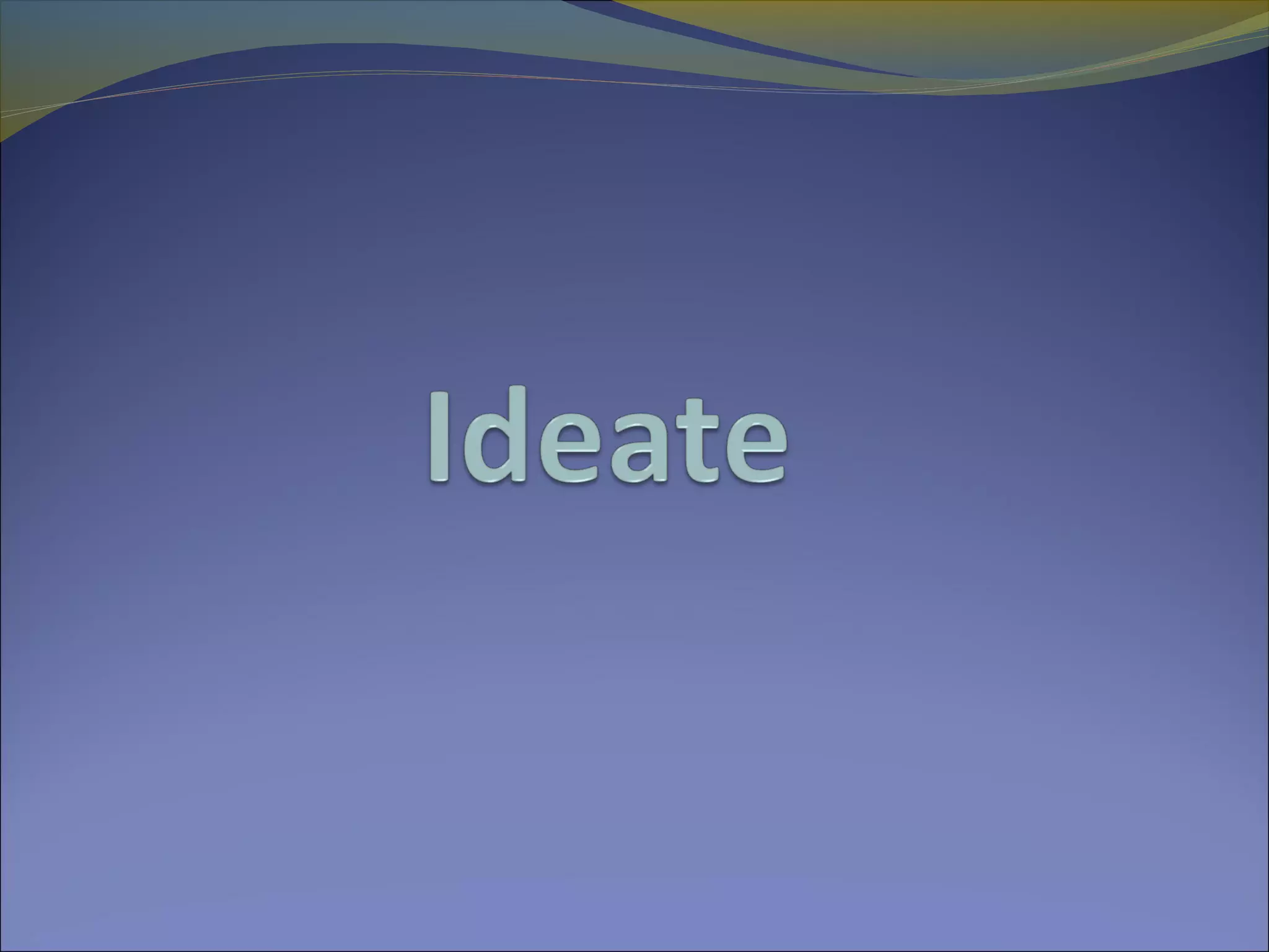 Ideate: Assignment 3 - Stanford University: Design Thinking Action Lab | PPT