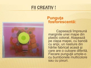 Idei creative pentru copii isteţi | PPTX