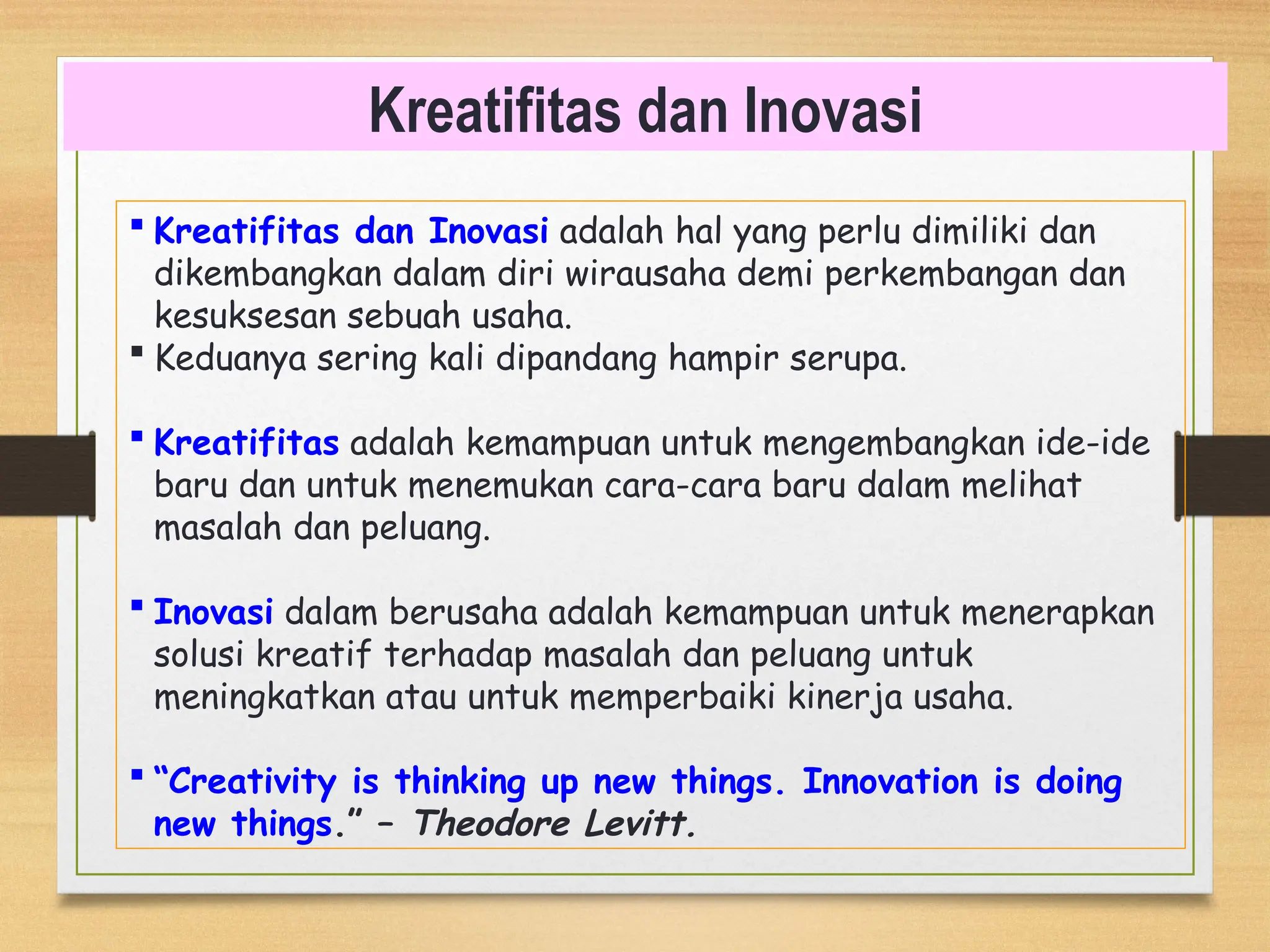 kreatifitas dan inovasi dalam kewirausahaan pptx | PPTX