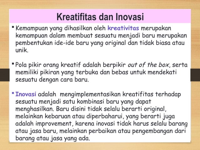 kreatifitas dan inovasi dalam kewirausahaan pptx | PPTX