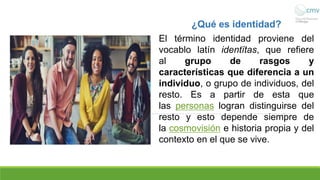 Introduction a la identidad personal, y cultural | PPTX