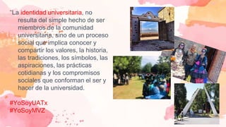 IDENTIDAD UNIVERSITARIA LA IDENTIDAD EN LA UNIVARSIDAD AUTONOA DE ...