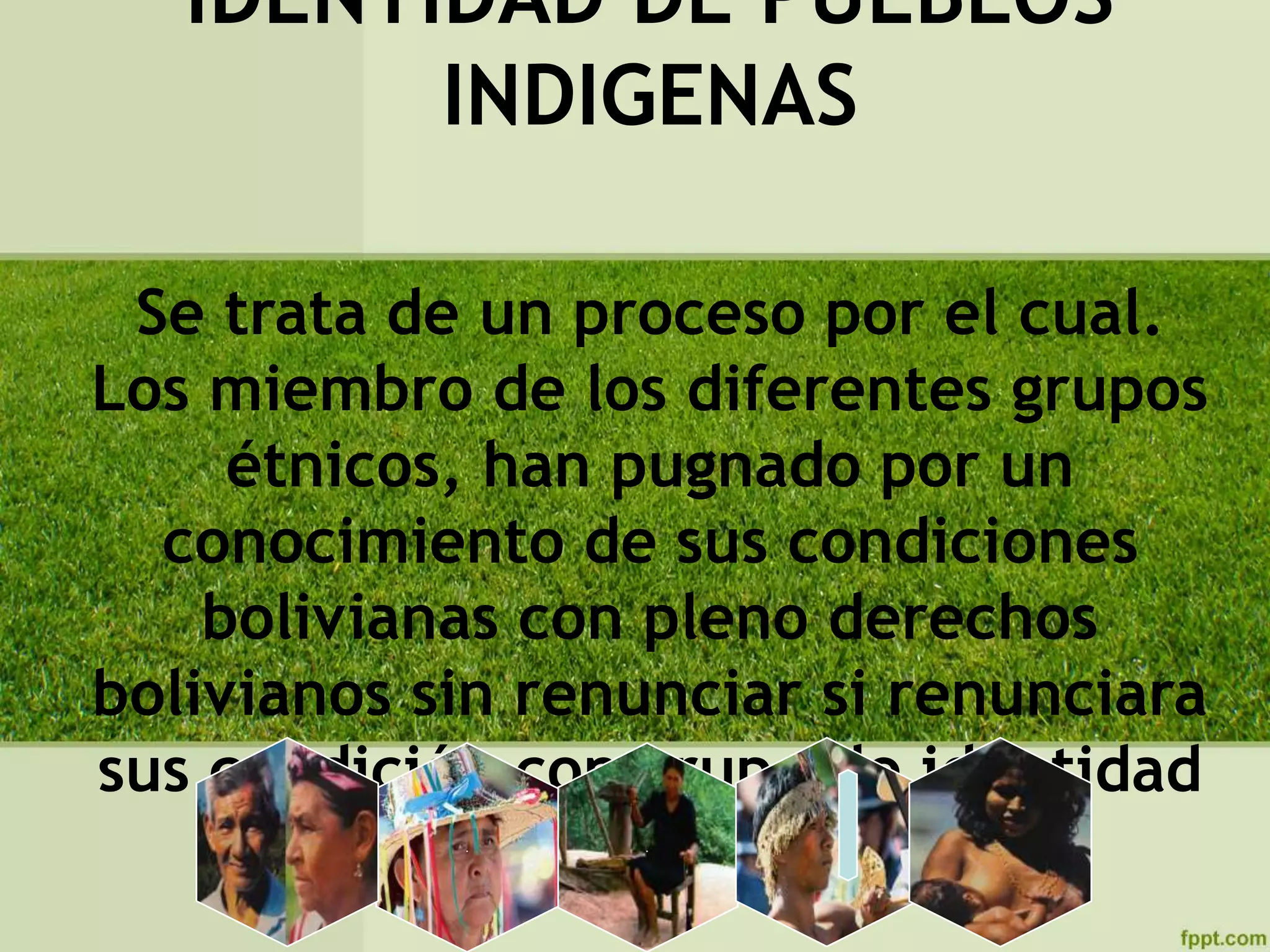 Identidad y pueblos indígenas del oriente boliviano | PPTX