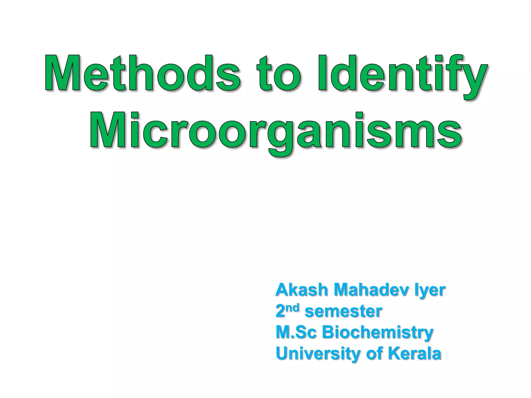 Identification of micro organisms | PPTX