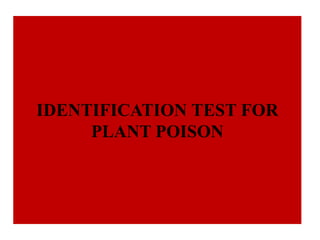 Identification test for animal and plant poison | PPTX