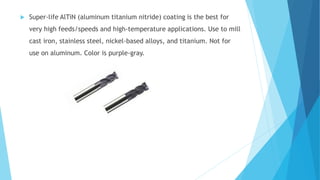 IDENTIFICATION AND APPLICATION OF CUTTING TOOLS FOR MILLING.pptx