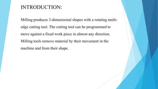 IDENTIFICATION AND APPLICATION OF CUTTING TOOLS FOR MILLING.pptx