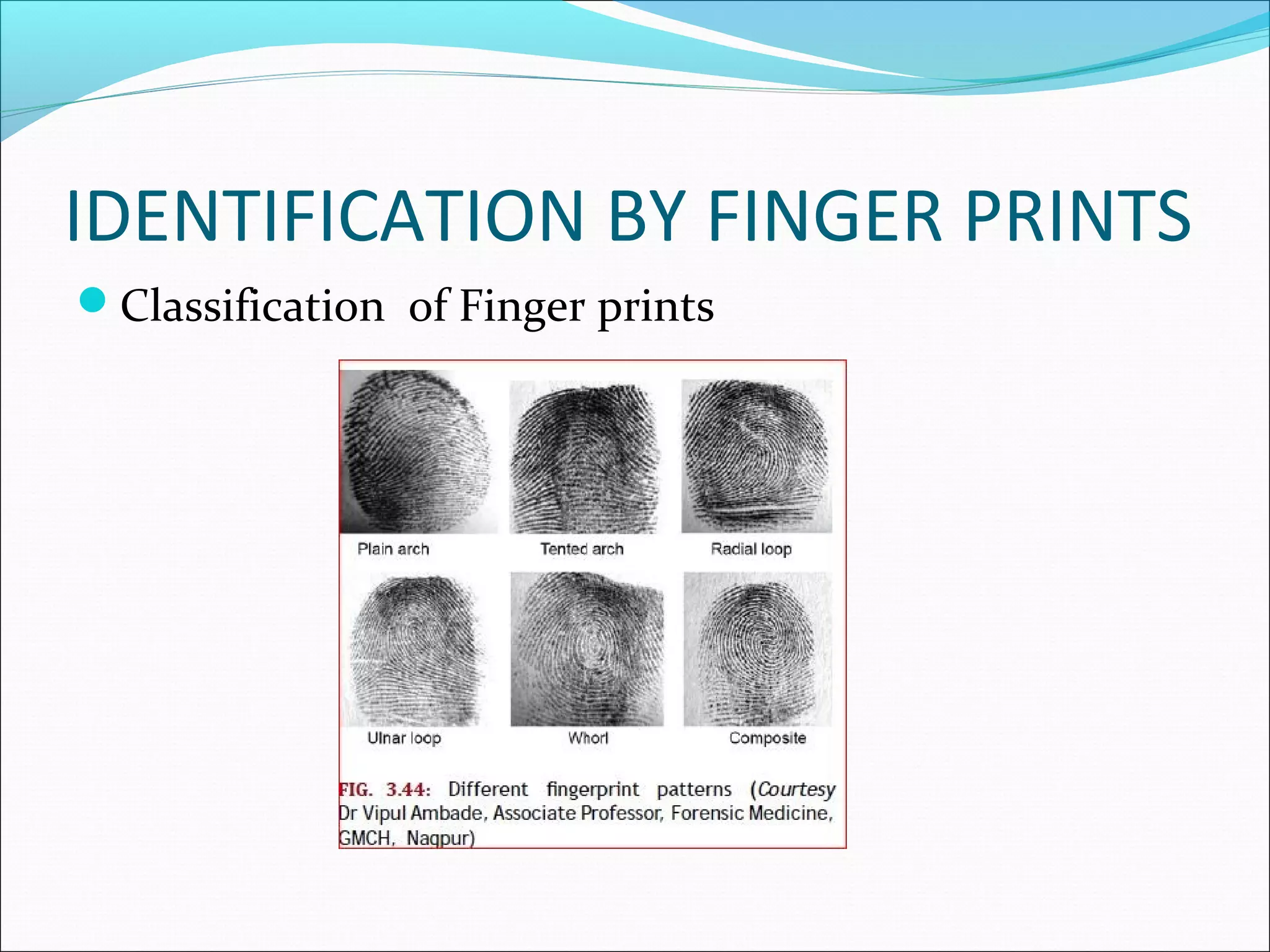IDENTIFICATION BY SCARS, TATOO MARKS, FINGER PRINT, FOOT PRINTS , SHOE ...