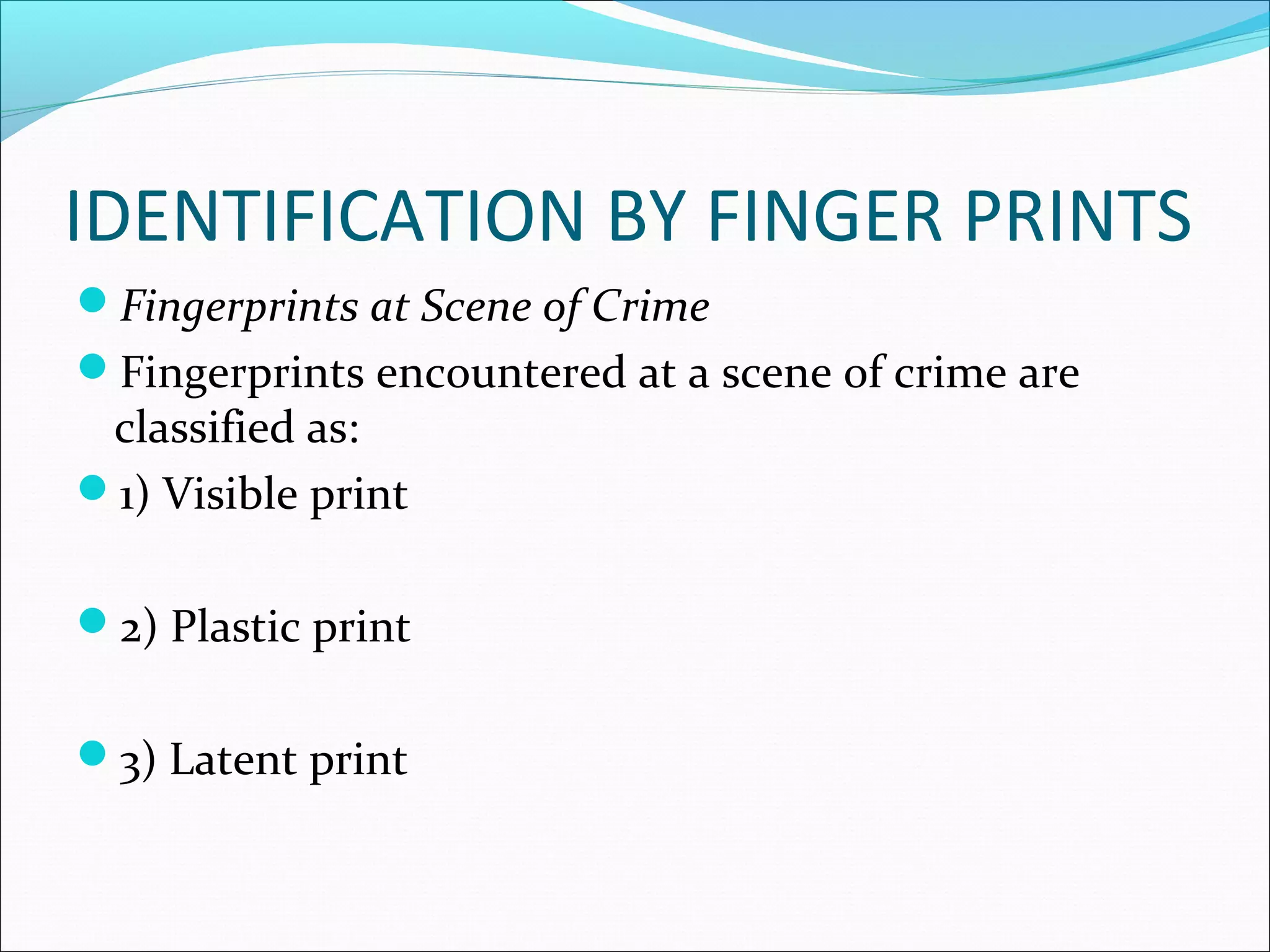 IDENTIFICATION BY SCARS, TATOO MARKS, FINGER PRINT, FOOT PRINTS , SHOE ...