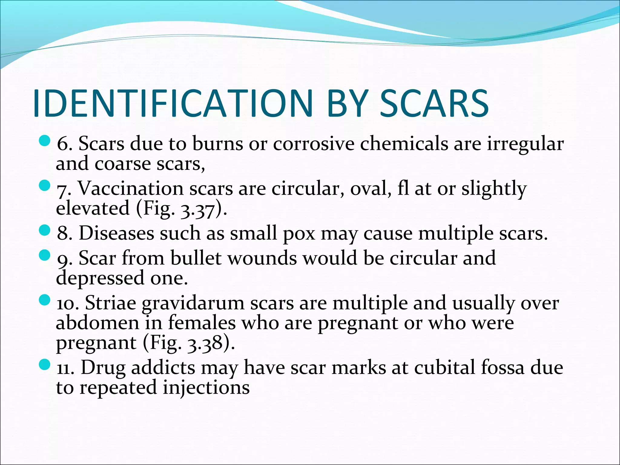 IDENTIFICATION BY SCARS, TATOO MARKS, FINGER PRINT, FOOT PRINTS , SHOE ...