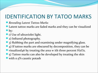 IDENTIFICATION BY SCARS, TATOO MARKS, FINGER PRINT, FOOT PRINTS , SHOE ...
