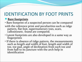 IDENTIFICATION BY SCARS, TATOO MARKS, FINGER PRINT, FOOT PRINTS , SHOE ...