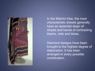 Identification of apparel, textile, print of Arunachal Pradesh | PPTX