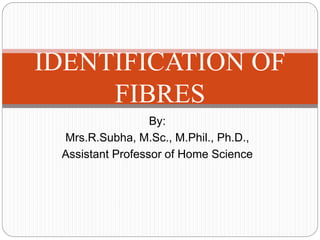 IDENTIFICATION OF FIBRES.ppt