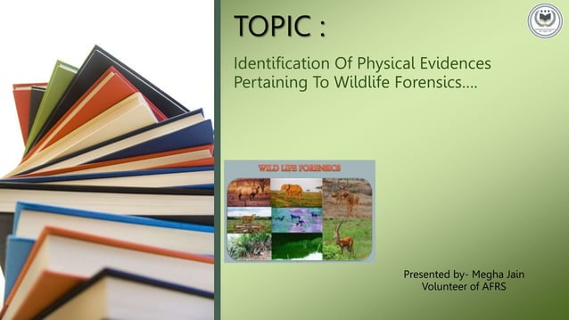 Identification of Physical Evidence pertaining to Wildlife Forensics ...
