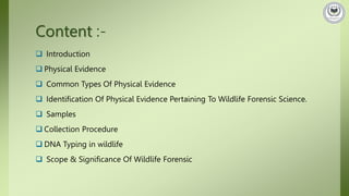 Identification of Physical Evidence pertaining to Wildlife Forensics | PPTX