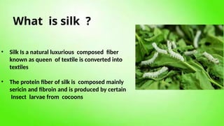 Identification Of Silk Fibre And its Uses .pptx