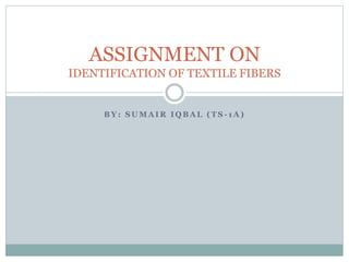 Identification of textile fibers | PPTX