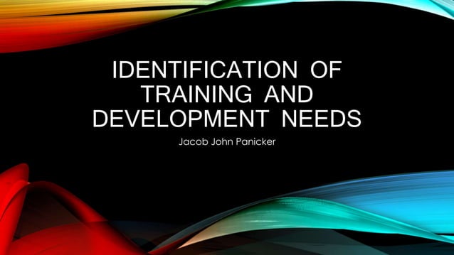 Identification of training and development needs | PPTX