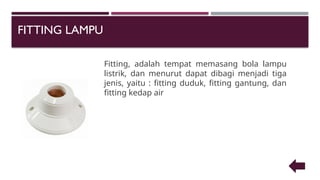 Identifikasi alat dan bahan instalasi penerangan listrik.pptx