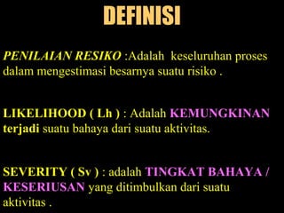 Identifikasi bahaya dan penilaian resiko | PPT