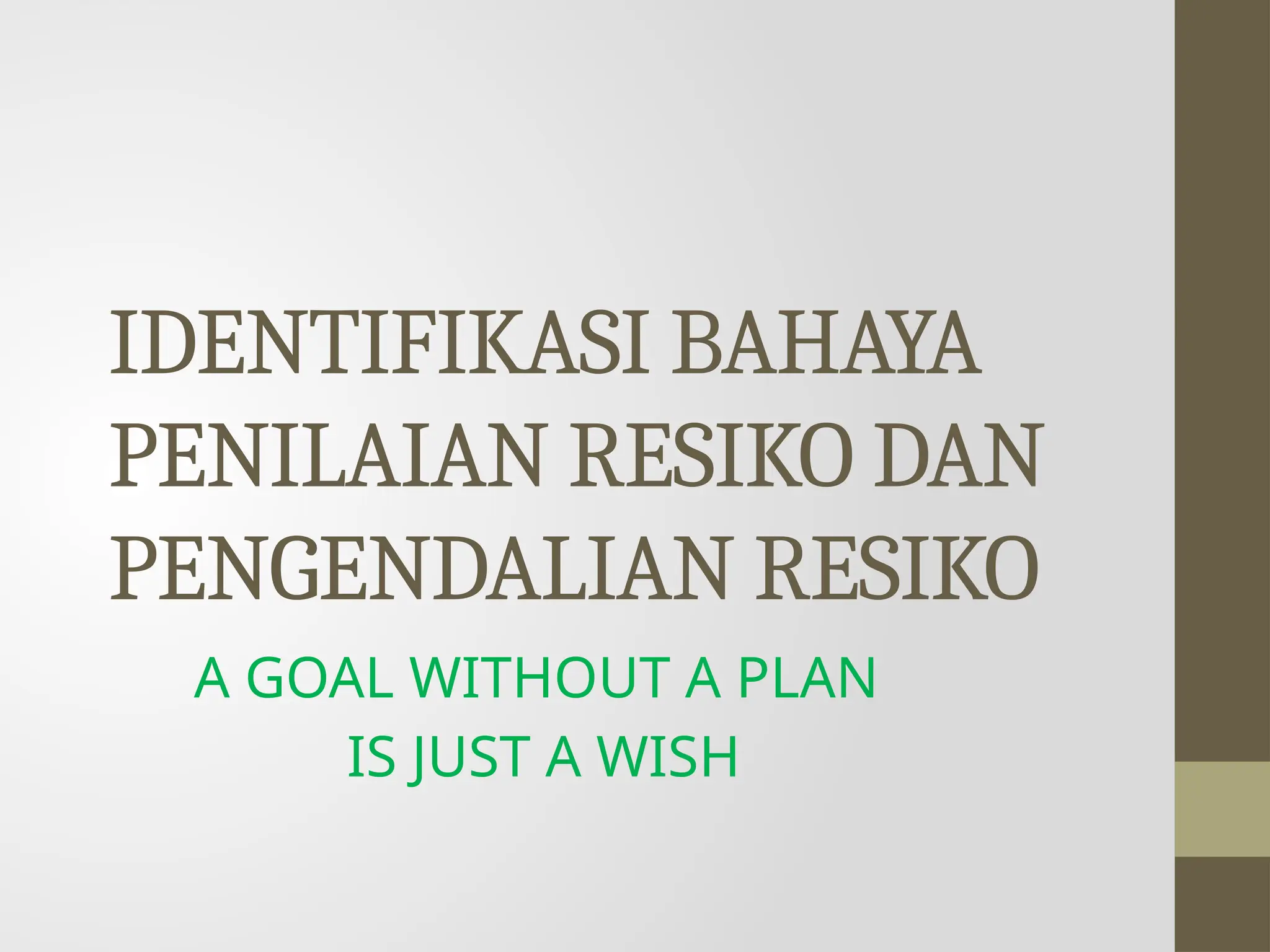 IDENTIFIKASI BAHAYA PENILAIAN RESIKO DAN PENGENDALIAN RESIKO.pptx