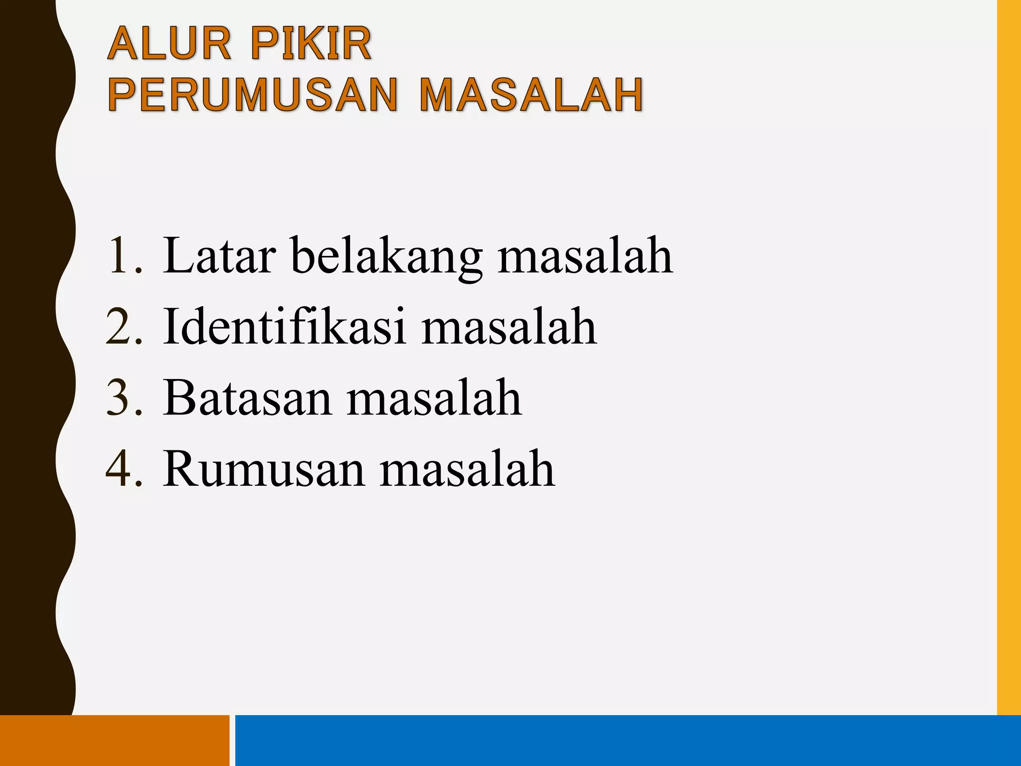 Identifikasi dan rumusan masalah penelitian | PPT
