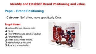 Identify and-establish-brand-positioning-and-value-pepsi | PPTX