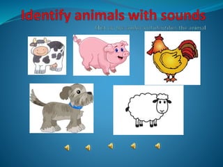 Identify animals with sounds | PPT
