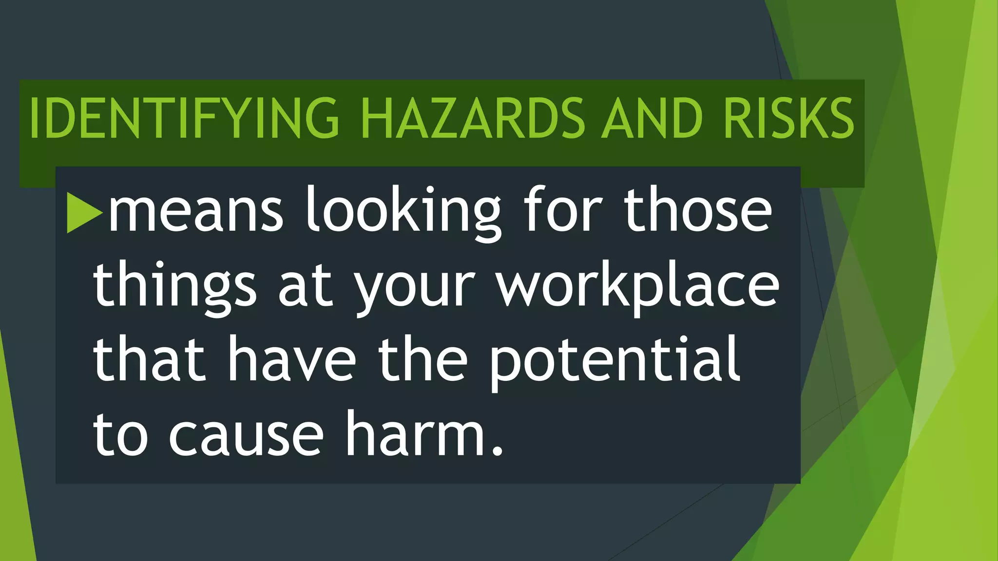 IDENTIFY HAZARDS AND RISK.pptx