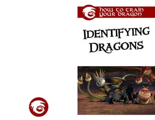 How to Train Your Dragon - Dragon Identification Guides | PDF