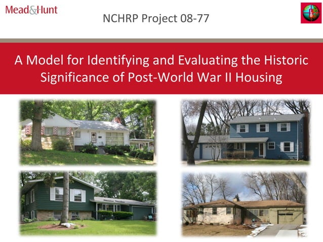 Identifying and Evaluating Historic Significance of Post-WWII Housing | PPT