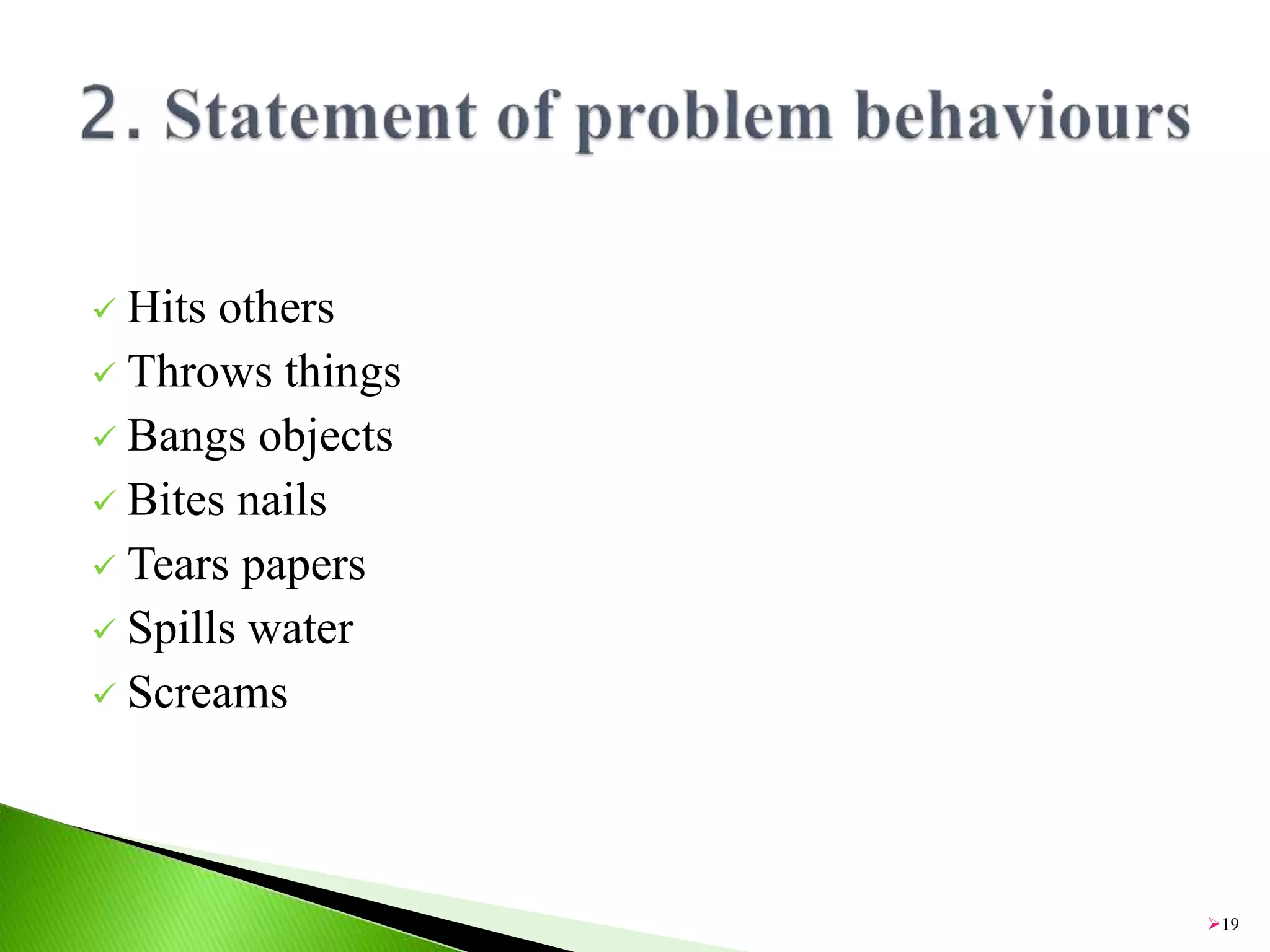 Identifying and managing problem behaviours in children with ...