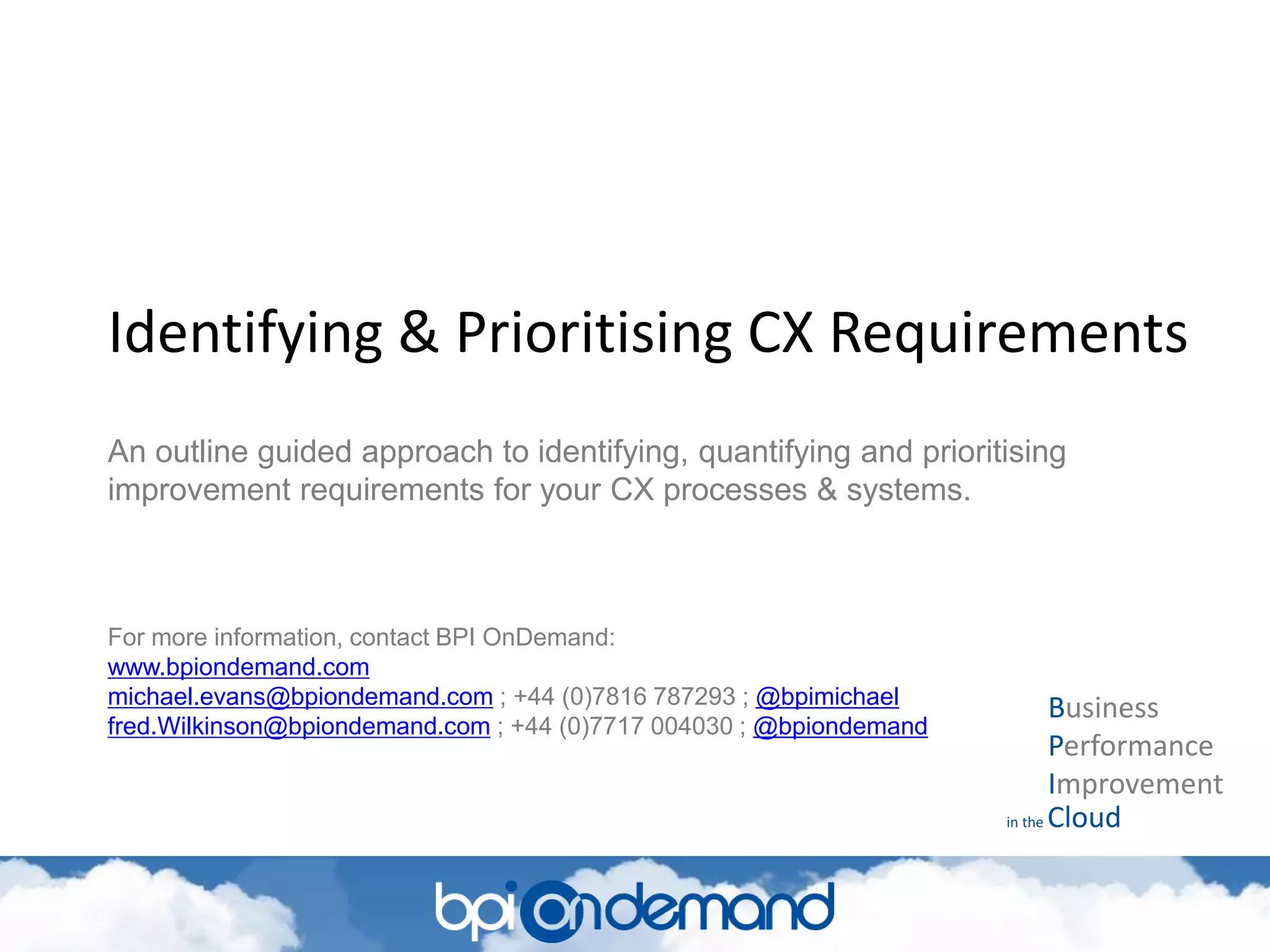 Identifying and Prioritising CX Requirements - A BPI OnDemand Guide | PDF