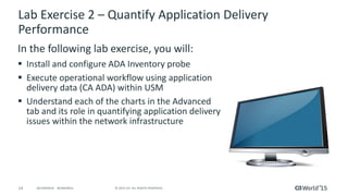 Hands-On Labs: Identifying Application Delivery Performance Problems with CA Network Flow ...